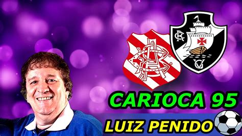 Vasco X Bangu Narra O Luiz Penido Carioca Youtube