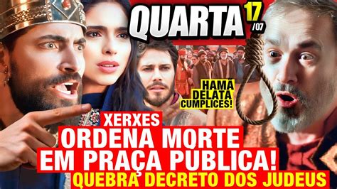 A RAINHA DA PÉRSIA Capítulo de hoje 17 07 QUARTA Resumo Completo da