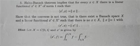 solved 5 hahn banach theorem implies that for every x∈x