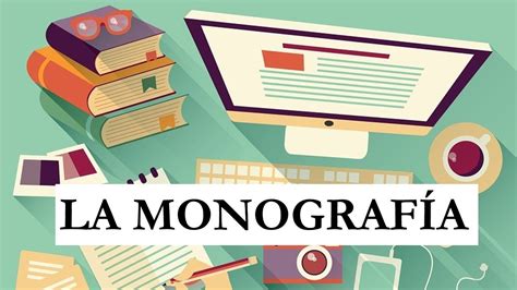 C Mo Hacer Una Monograf A Concepto Estructura Tipos Y Pasos Video