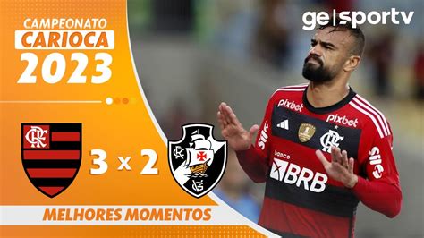 FLAMENGO 3 X 2 VASCO MELHORES MOMENTOS SEMIFINAL CARIOCA 2023 Ge
