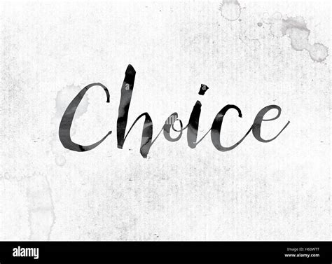 The Word Choice Concept And Theme Painted In Watercolor Ink On A
