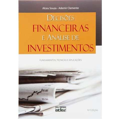 Livro Decisões Financeiras e Análise de Investimentos Fundamentos