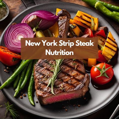 Complete Guide To New York Strip Steak Nutrition