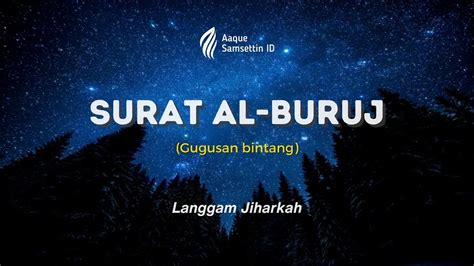 Murottal Surat Al Buruj Merdu Dan Menenangkan Hati Langgam Jiharkah