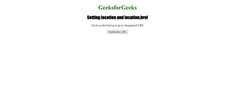 How To Set Location And Location Href Using JavaScript GeeksforGeeks