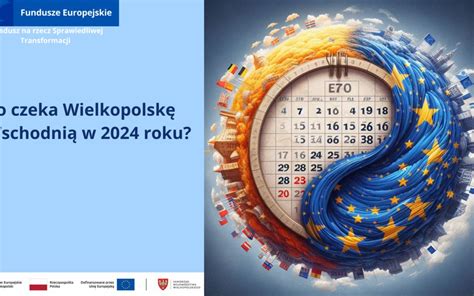 Transformacja z unijnym wsparciem Co czeka Wielkopolskę Wschodnią w