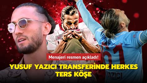 Yusuf Yazıcı transferinde herkes ters köşe Menajeri resmen açıkladı