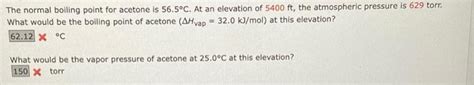 Solved The Normal Boiling Point For Acetone Is 56 5C At An Chegg