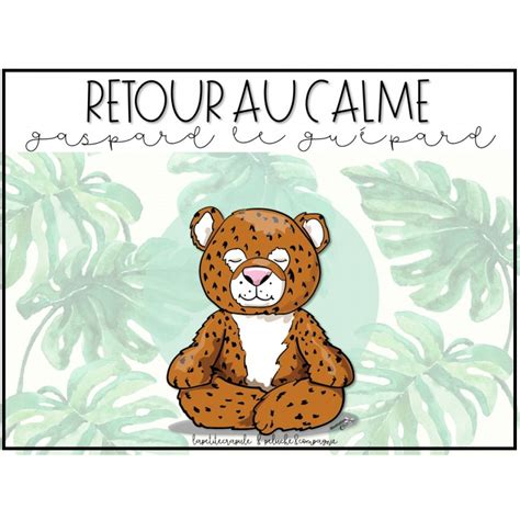 MÉTHODE RETOUR AU CALME GASPARD LE GUÉPARD