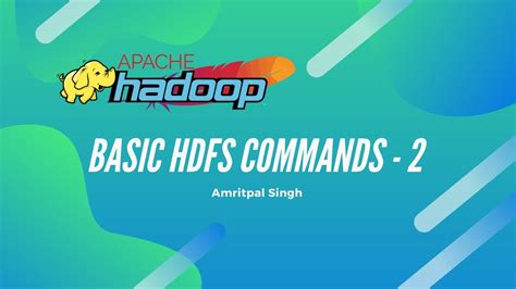 top hadoop hdfs commands with examples and usage part 2 youtube