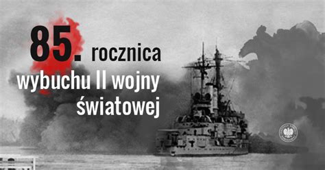 Dziś 85 rocznica wybuchu II Wojny Światowej Portal Esanok pl