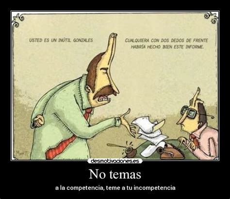 Imágenes y Carteles de INCOMPETENCIA Desmotivaciones