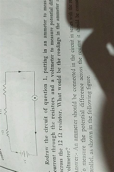Redraw The Circuit Of Question 1 Putting In An Ammeter To Meas Current