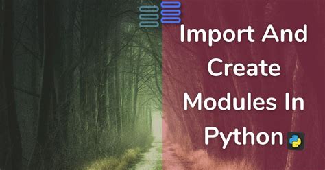 Import And Create Modules In Python The Misty Universe Python Hub