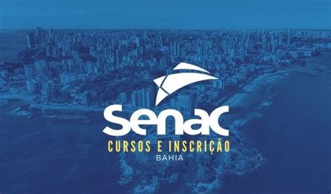 SENAC BA abre inscrições para mais de 30 cursos gratuitos em EAD