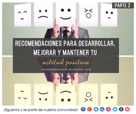 Recomendaciones Para Desarrollar Mejorar Y Mantener Tu Actitud
