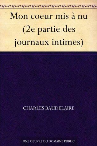 Mon coeur mis à nu by Charles Baudelaire Goodreads