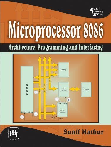 microprocessor 8086 architecture programming and interfacing by sunil mathur goodreads