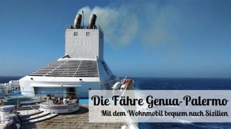Mit der Fähre von Genua nach Palermo Unsere bequeme Art Sizilien zu