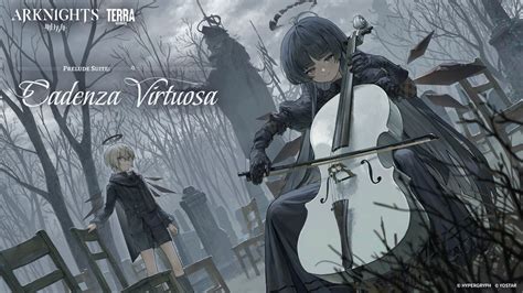 Prelude Suite Cadenza Virtuosa Arknights Terra Wiki