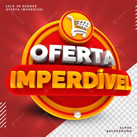 Selo 3D Para Composição Ofertas Imperdível PSD Editável download