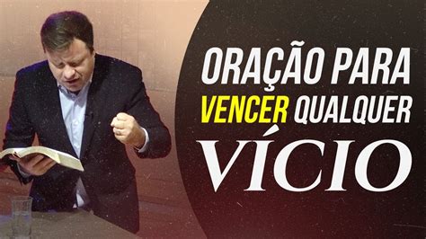 ORAÇÃO PARA VENCER QUALQUER VÍCIO BISPO MARCIO CAROTTI ORAÇÃO DA