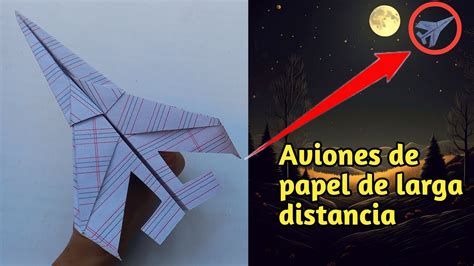 Como Hacer El Avion De Papel Que Mejor Vuela Paper Airplane Youtube
