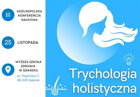 III Ogólnopolska Konferencja Naukowa Trychologia Holistyczna