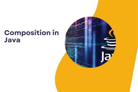 aggregation and composition in java all you need to know