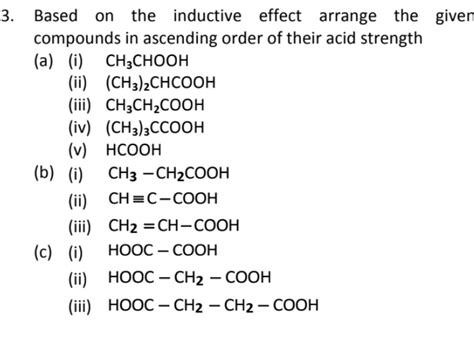 3 Based On The Inductive Effect Arrange The Given Compounds In