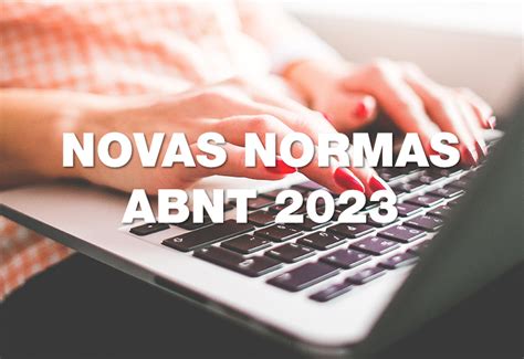 Aprenda Exemplos as Novas Normas ABNT 2023 para Citações