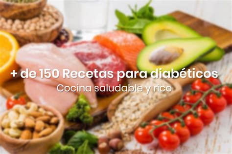 Recetas saludables para diabéticos de 150