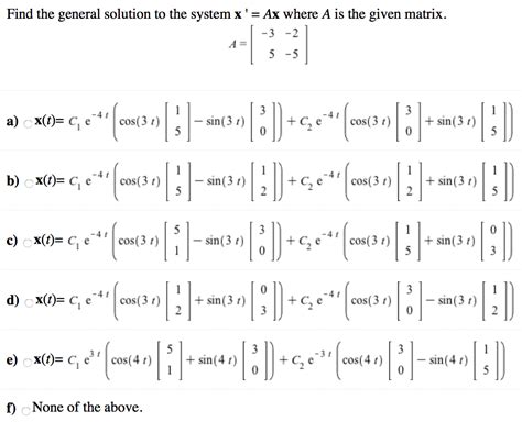 solved find the general solution to the system x ax where