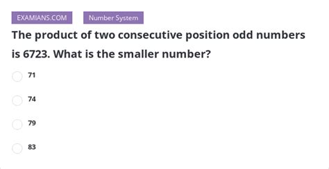 the product of two consecutive position odd numbers is 6723 what is the smaller number examians