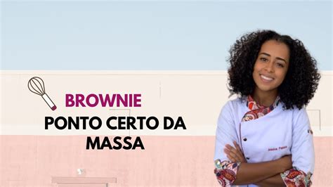 Ponto Certo Da Massa Do Brownie Youtube