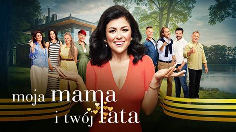 Moja Mama I Tw J Tata Oficjalna Strona Programu Polsat Pl