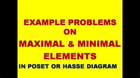 maximal and minimal elements in poset maximal and minimal elements in hasse diagram dms