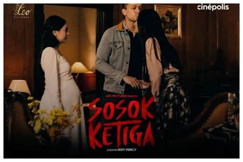 Sinopsis Dan Rating Film Horor Sosok Ketiga Yang Baru Tayang Cek