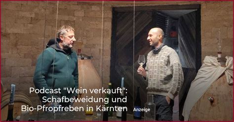 Podcast Wein verkauft Schafbeweidung und Bio Pfropfreben in Kärnten
