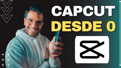 APRENDE A EDITAR EN CAPCUT TUTORIAL PASO A PASO YouTube