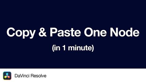 How To Copy And Paste Only One Node In DaVinci Resolve 1 Minute