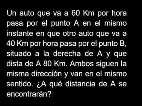 Un Auto Que Va A 60 Km Por Hora Pasa Por El Punto A En El Mismo