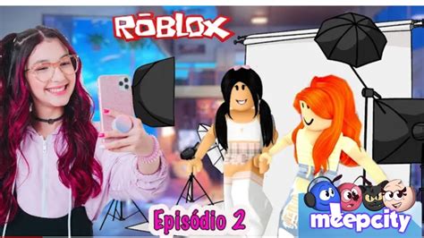 Roblox A MENINA que SONHAVA ser YOUTUBER meepcity Episódio 2