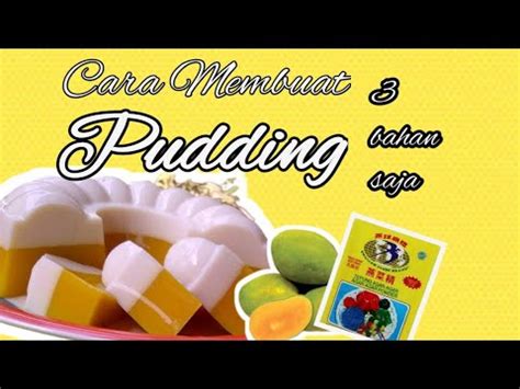 Cara Membuat Pudding Mangga Ekonomis Bahan Saja Youtube
