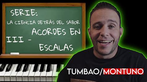 Montuno o tumbao La teoría básica La ciencia detrás del sabor Clase 3
