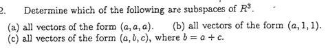 solved determine which of the following are subspaces of r3