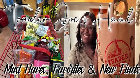 TRADER JOES GROCERY HAUL MUST HAVES FAVORITES NEW FINDS Cierra