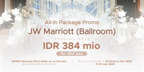 Bridestory Fair 2023 All In Package Promo JW Marriott Ballroom Oleh
