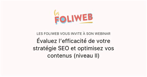 Évaluez lefficacité de votre stratégie SEO et optimisez vos contenus
